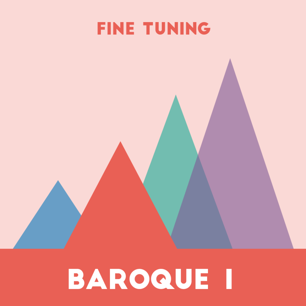 Baroque 1 for Fine Tuning – Baroque