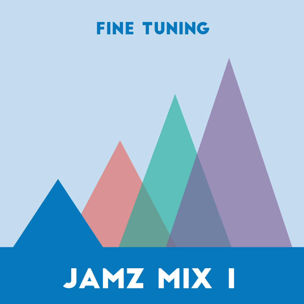 Jamz Mix I for Fine Tuning